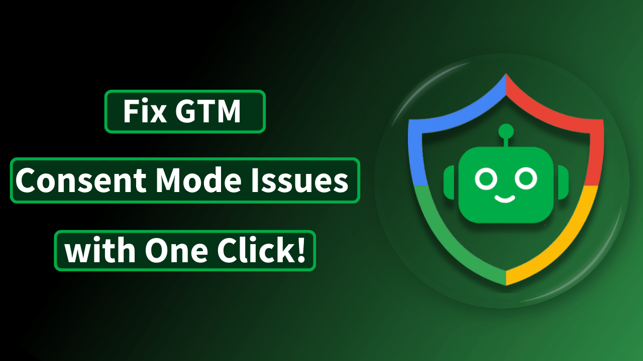 Consent Mode Monitor - Fix GTM Consent Issues
